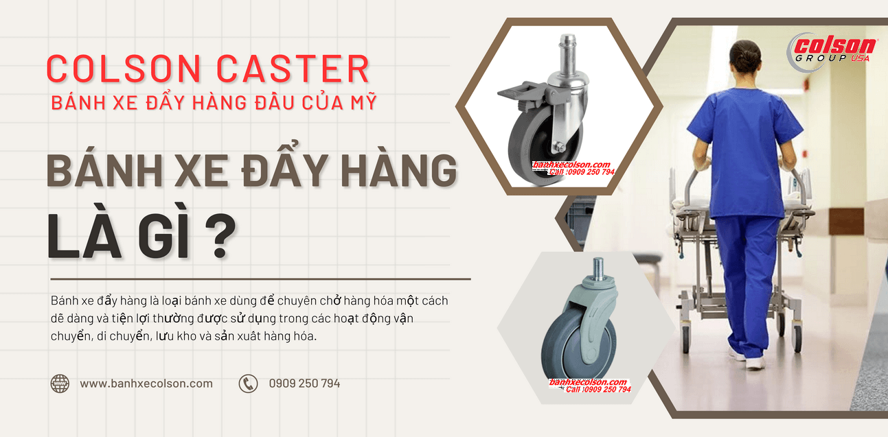 Bánh xe đẩy hàng là gì ? | Bánh xe đẩy hàng Colson Caster Mỹ